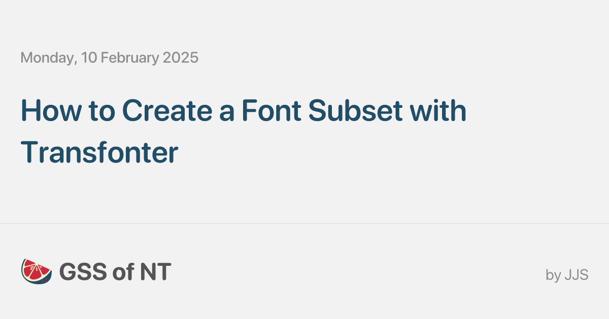 How to Create a Font Subset with Transfonter • GSS of NT